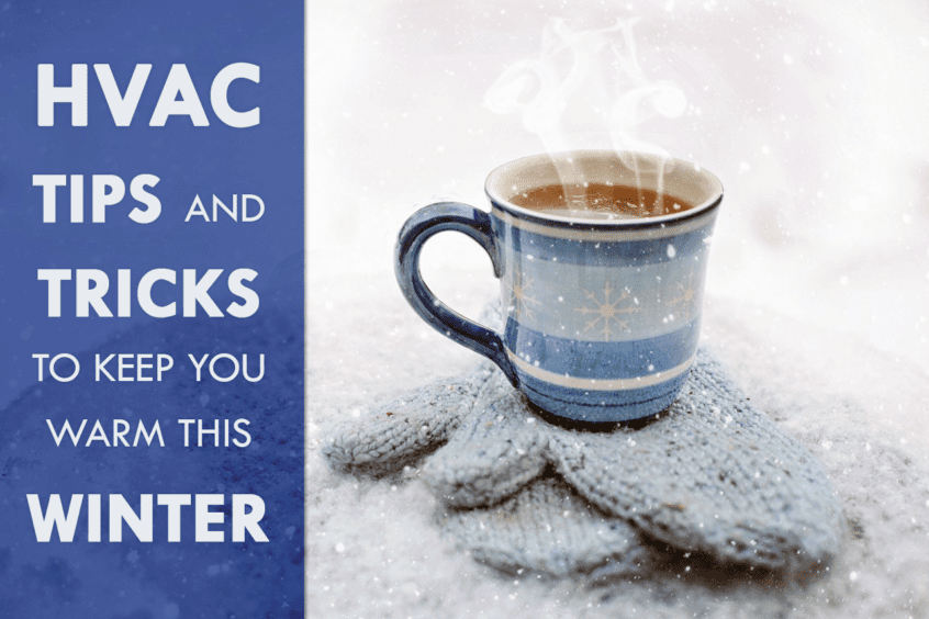 HVAC Tips and Tricks to Keep You Warm this Winter - A/C Masters Heating ...
