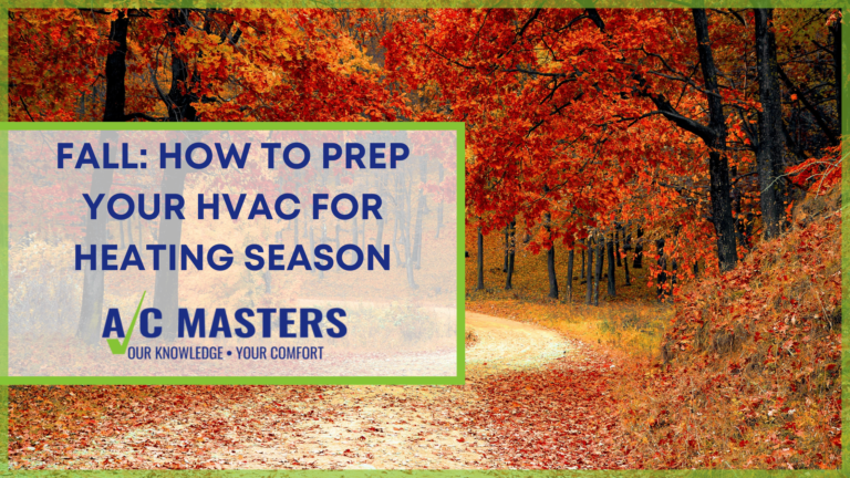 Fall: How to prep your HVAC for Heating Season - A/C Masters Heating ...
