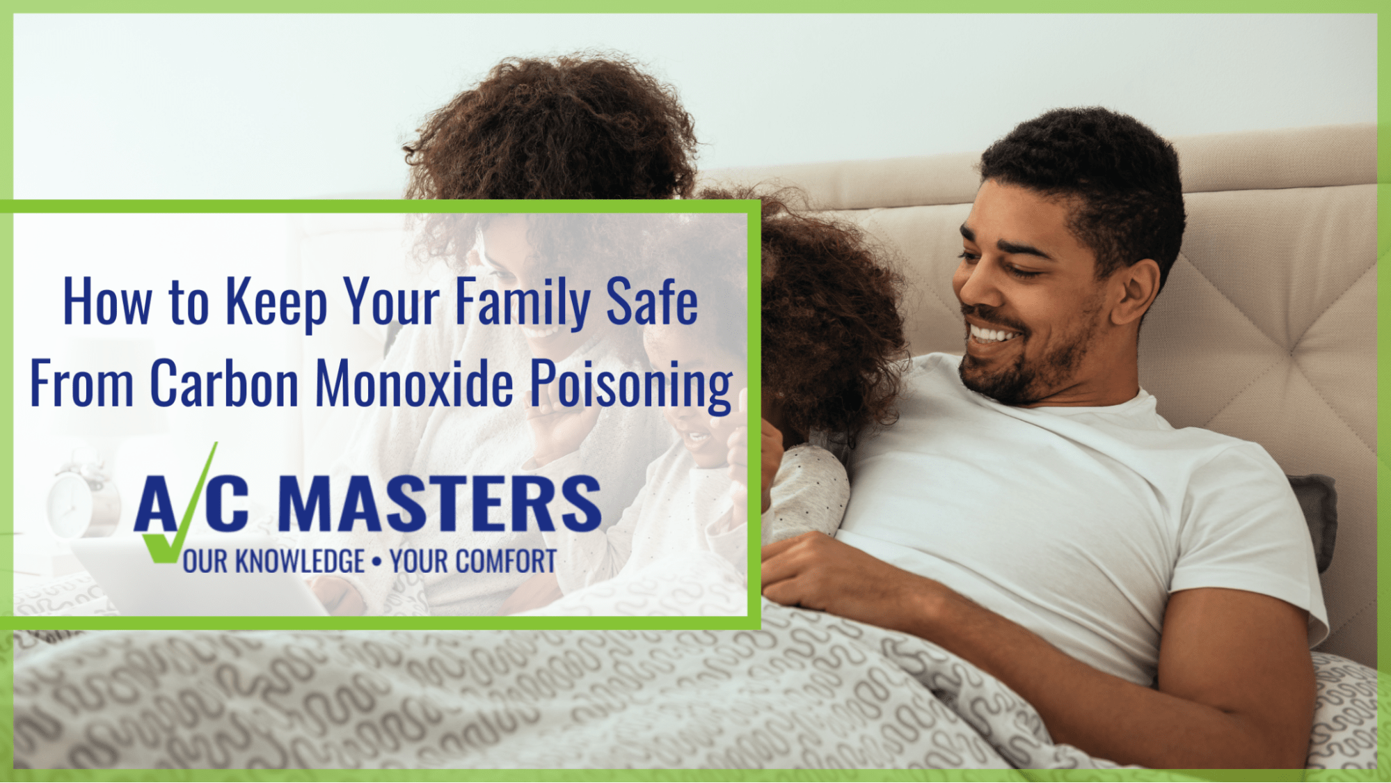 How to Keep Your Family Safe From Carbon Monoxide Poisoning - A/C ...