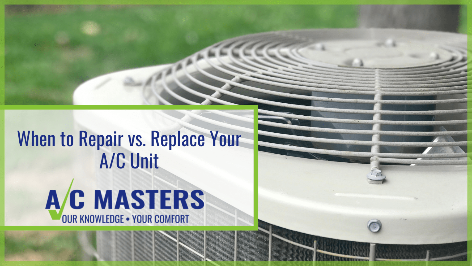 When to Repair vs. Replace Your A/C Unit - A/C Masters Heating & Air Conditioning Inc.